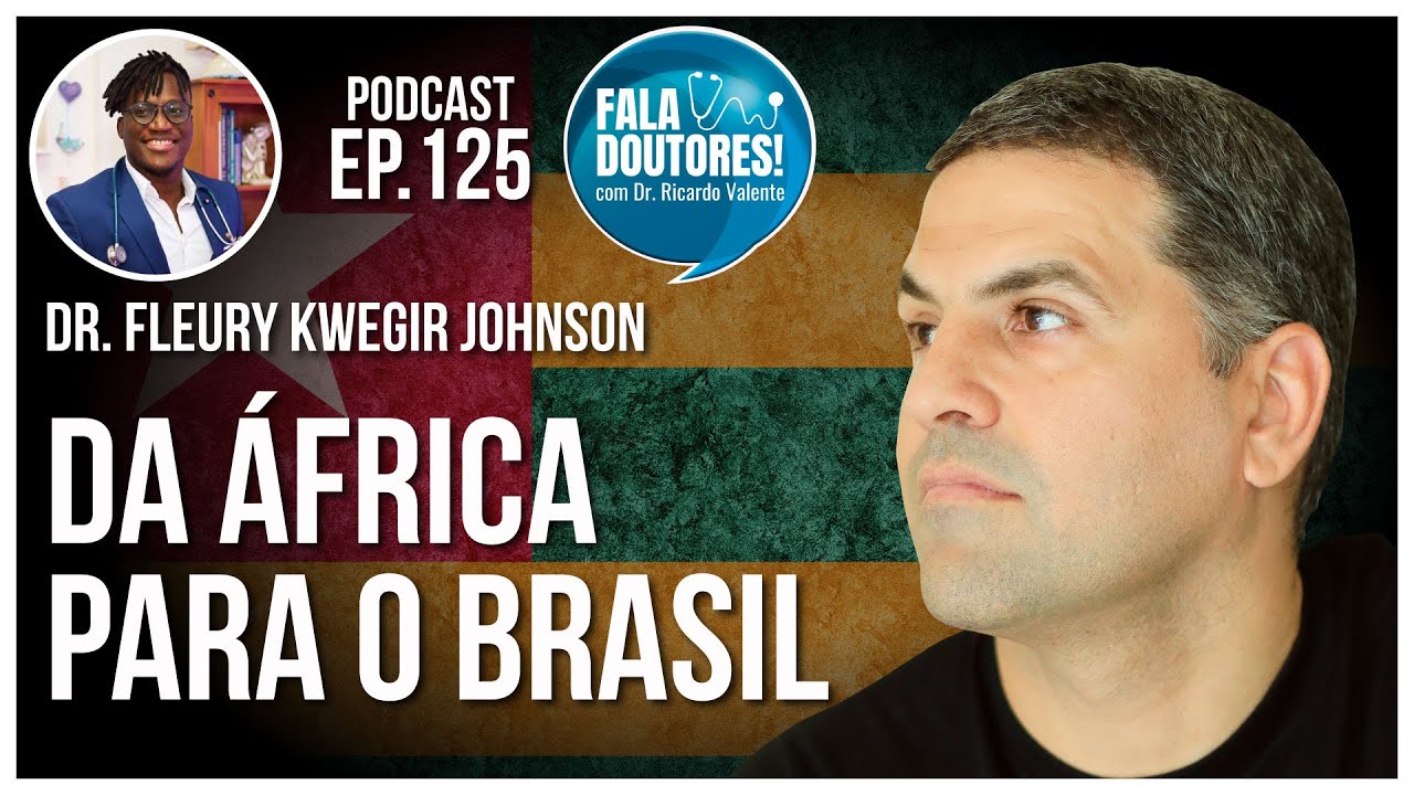 DR. FLEURY KWEGIR JOHNSON | FALA DOUTORES #125 - YouTube