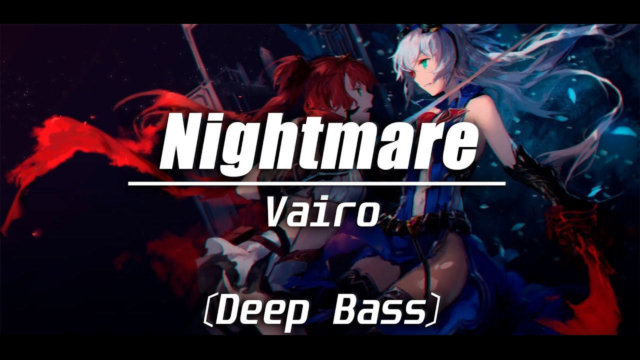Vairo - Nightmare 〔Deep Bass〕 HQ - YouTube