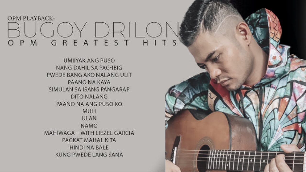 UMIIYAK ANG PUSO - Bugoy Drilon Greatest Hits | OPM Playlist 2023 - YouTube