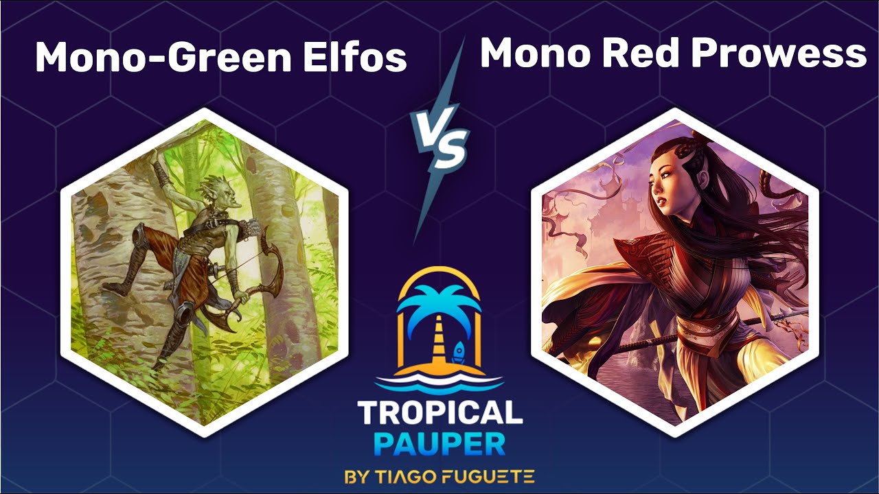 [PAUPER] Mono-Green Elfos VS Mono Red Prowess - Tropical Pauper 119 ...