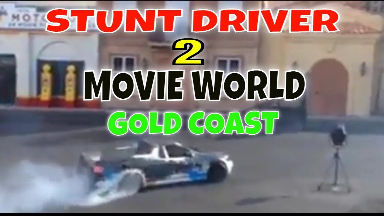 GOLD COAST.STUNT DRIVER 2 STUNT SHOW.MOVIE WORLD WITH PAULSOUTDOOR 🇦🇺 ...