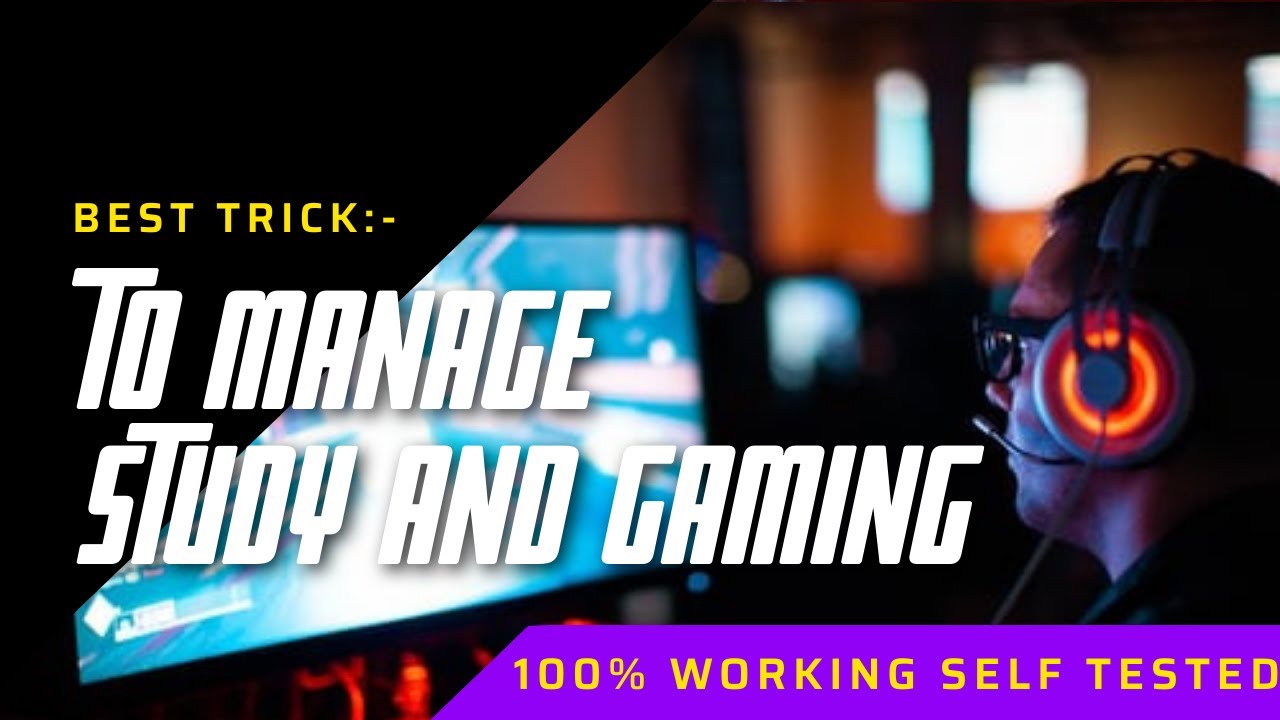 How To Balance Gaming & Studies Without Parental Issues💪🏻(Universal ...