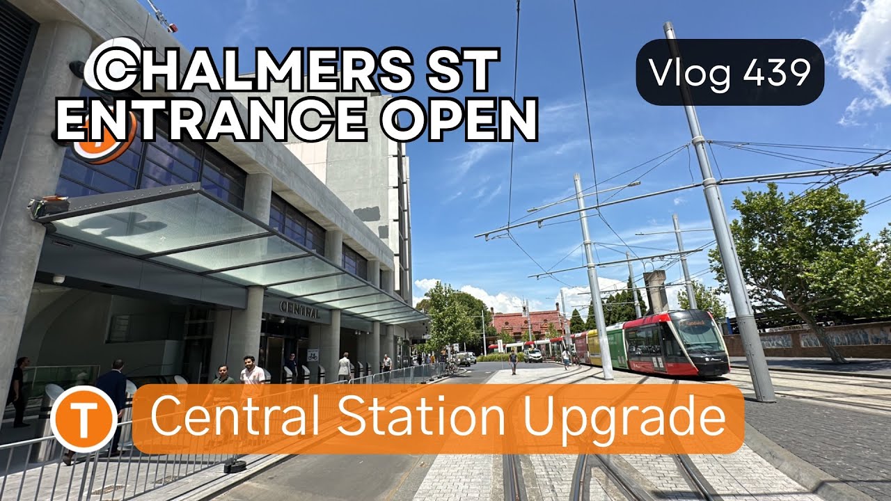 Sydney Transport Vlog 439: Central Station Chalmers St Entrance Now ...