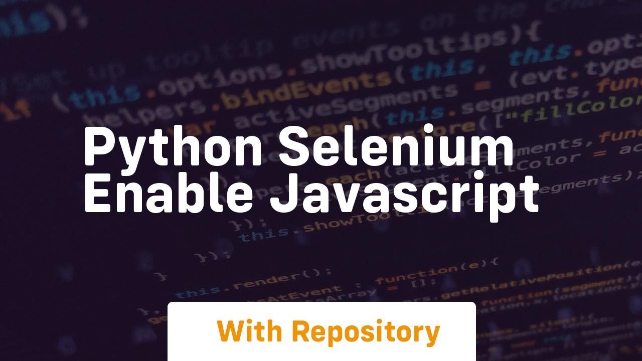Python Selenium Enable Javascript Youtube 6826
