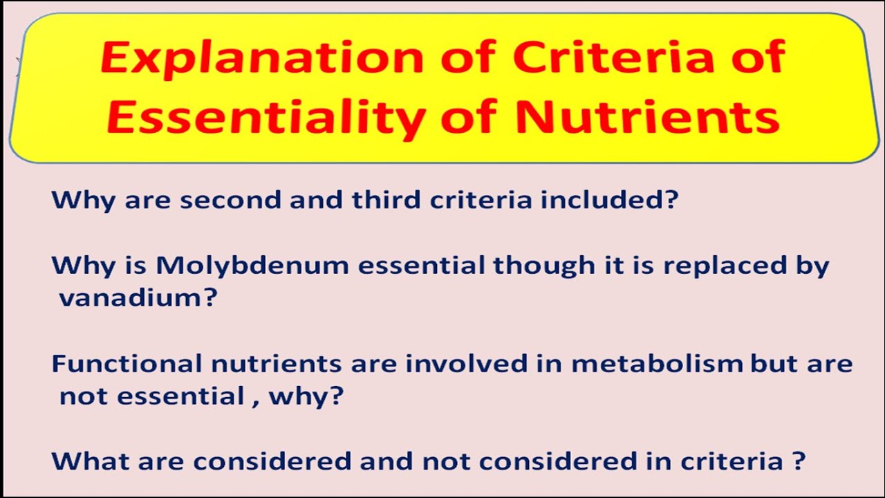Explanation of Criteria of Essentiality of Nutrients - YouTube