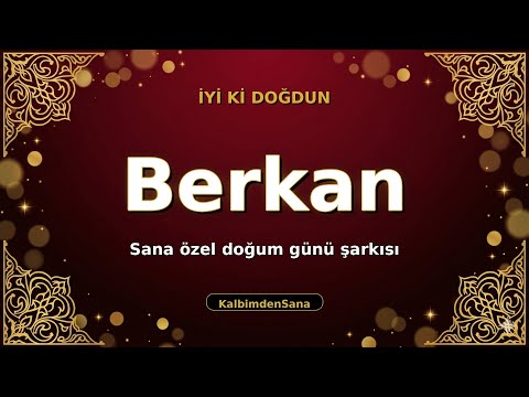 İyi Ki Doğdun Berkan 🎵 Kişiye Özel Doğum Günü Şarkısı | KalbimdenSana