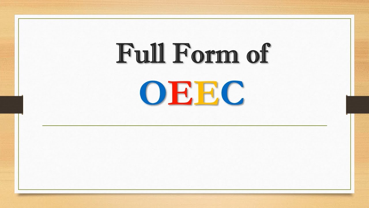 Full Form of OEEC || Did You Know? - YouTube