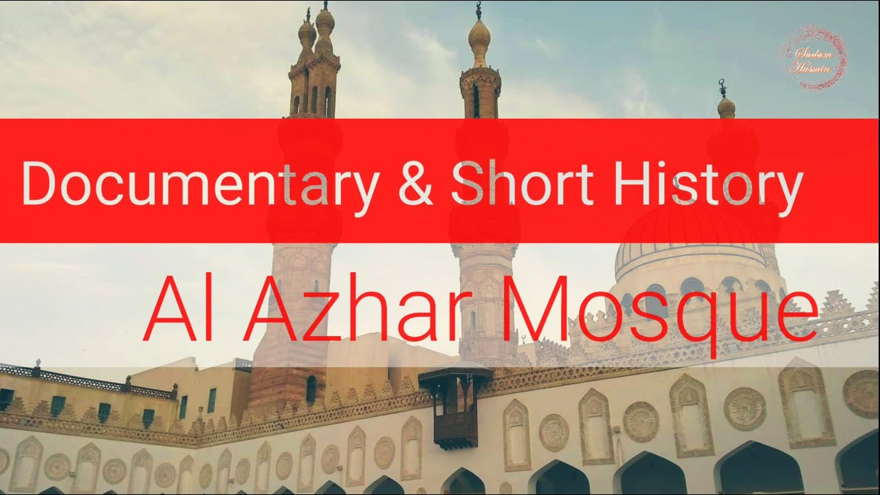 Al Azhar Mosque | Cairo Egypt 🇪🇬 | Documentary & Short History | Al ...