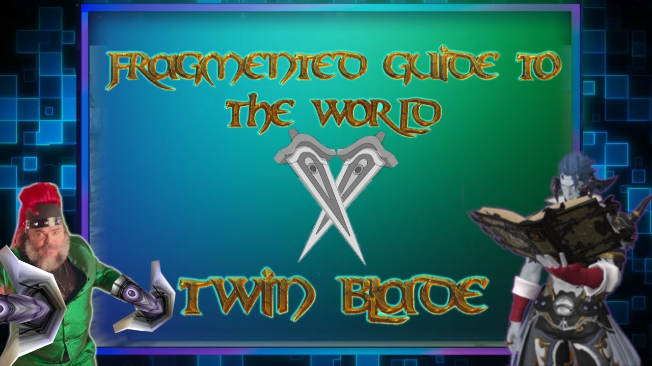 Fragmented Guide to The World - Twin Blade - YouTube