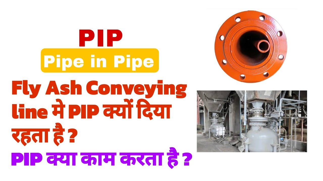 PIP- Pipe in Pipe | Working of PIP in fly Ash Conveying line in hindi | PIP - YouTube