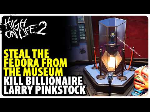Steal the Fedora from the Museum - Kill Billionaire Larry Pinkstock | High on Life 2