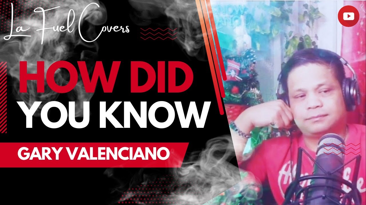 HOW DID YOU KNOW - GARY VALENCIANO Song Cover #lafuelcovers #music # ...