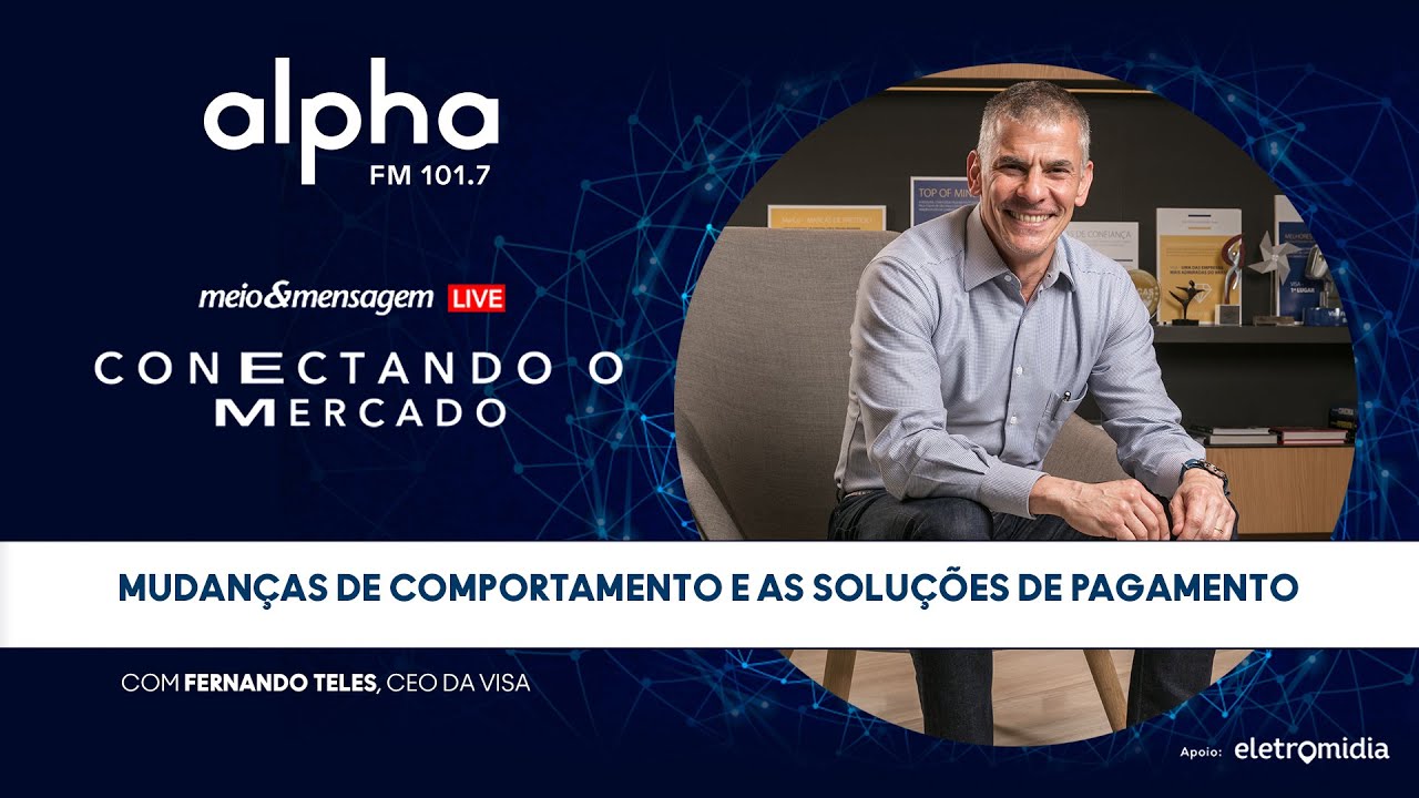 “Mudanças de comportamento e as soluções de pagamento” com Fernando ...