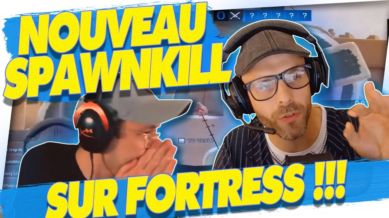 NOUVEAU SPAWNKILL SUR FORTRESS !!! 🎓 R6S - YouTube