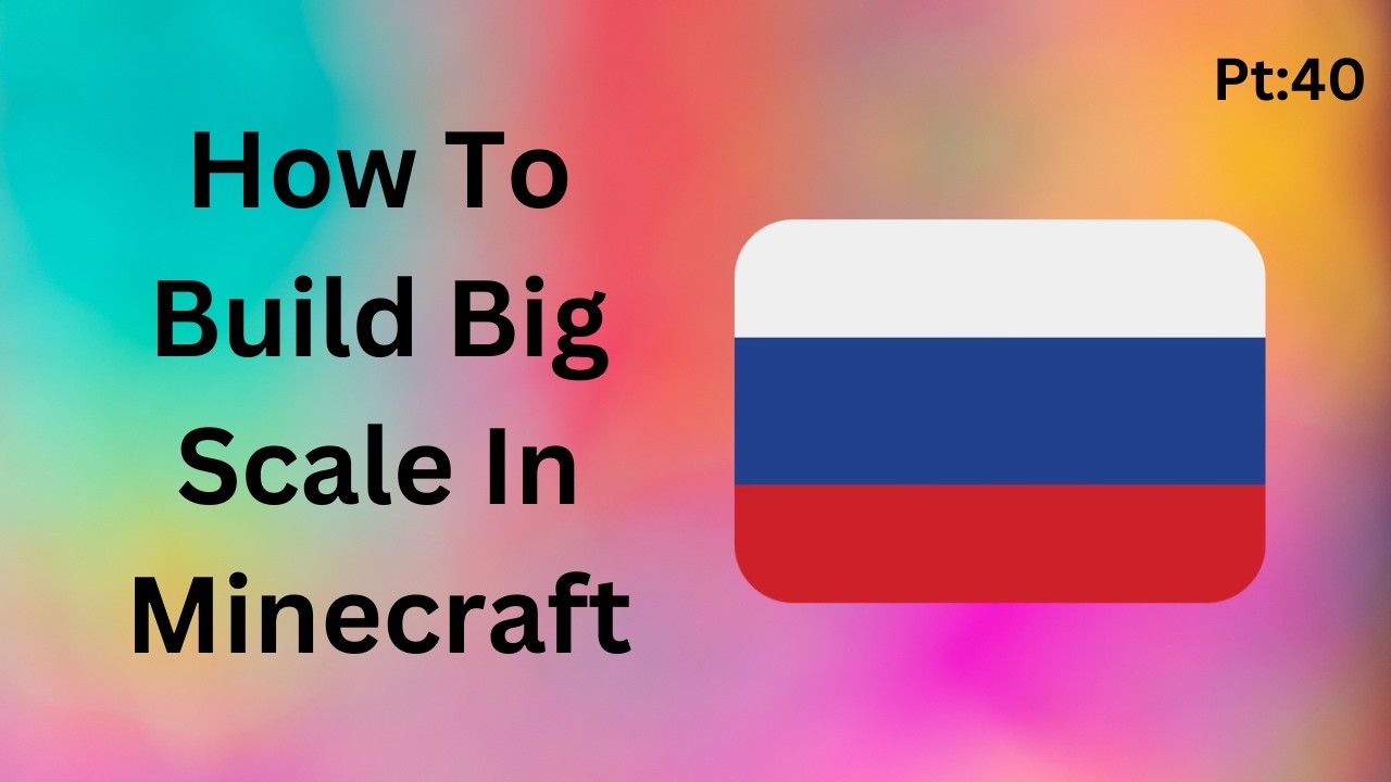 How to build Russia in Minecraft (Pt:1)(Big Scale) - YouTube