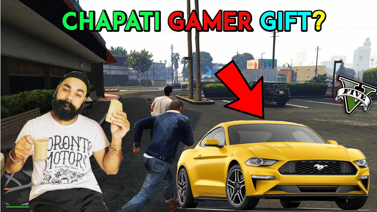 Chapati Hindustani Gamer Gifted Me Mustang? | GTA V Gameplay - YouTube