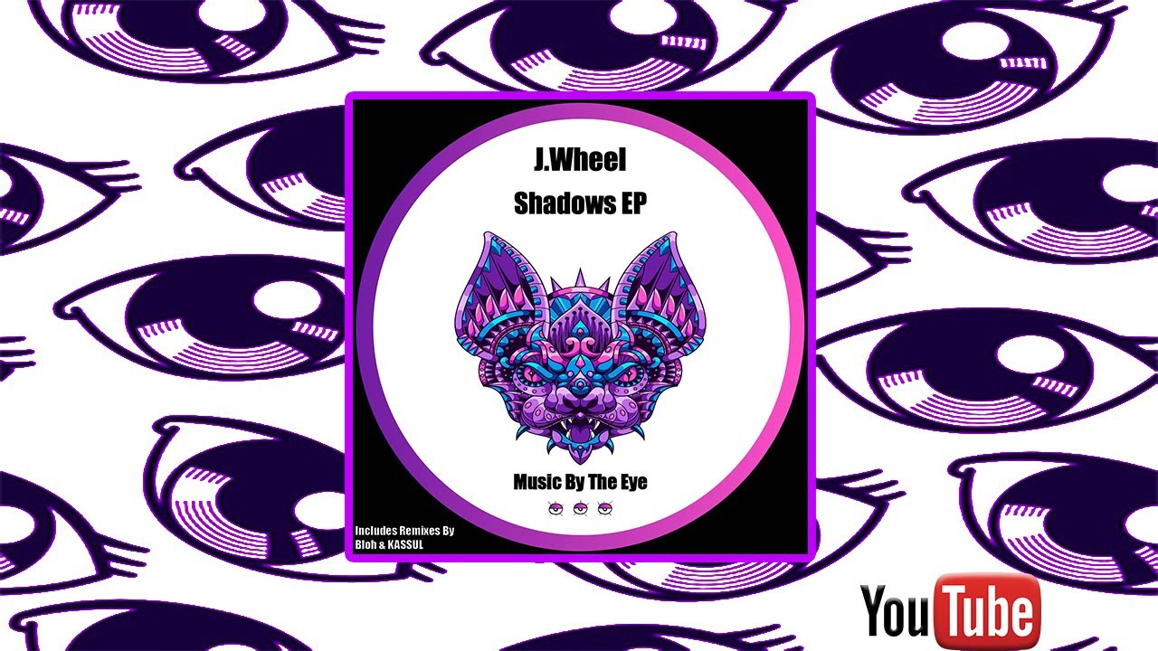 J.Wheel - Shadows (Original Mix) [Music By The Eye] - YouTube