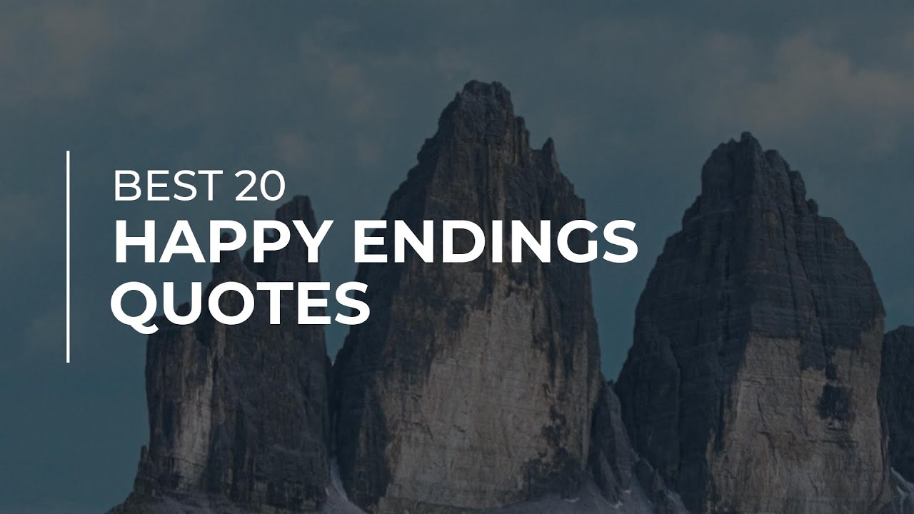 Best 20 Happy Endings Quotes | Daily Quotes | Quotes for Facebook ...