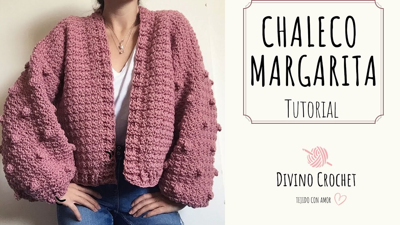 TUTORIAL: Chaleco Margarita - Punto Arroz, punto elastico y punto pop corn - YouTube