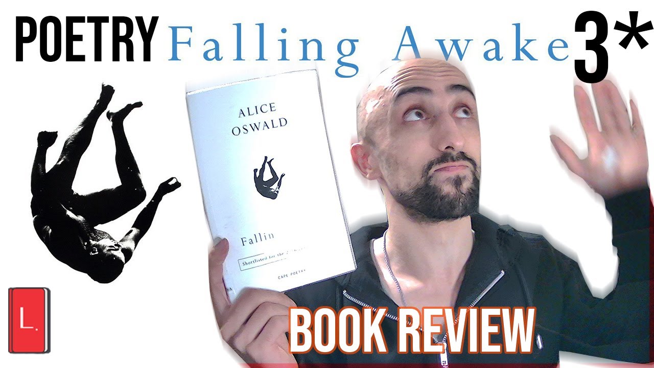 Falling Awake by Alice Oswald | BOOK REVIEW - YouTube