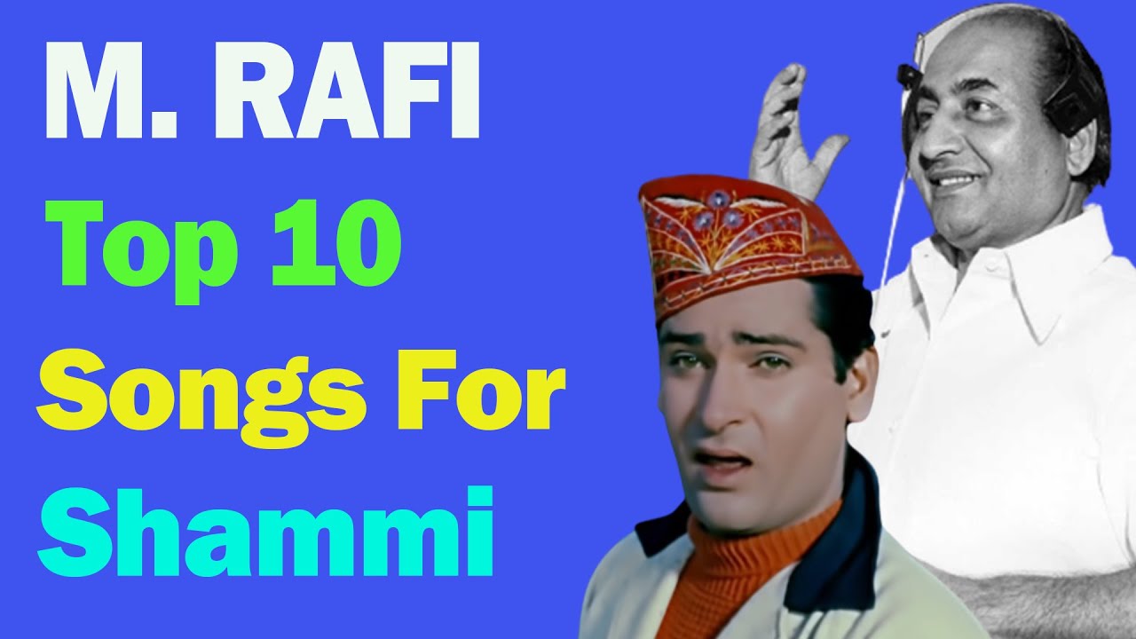 Mohammed Rafi Top 10 Songs For Shammi Kapoor From His Superhit Films ...