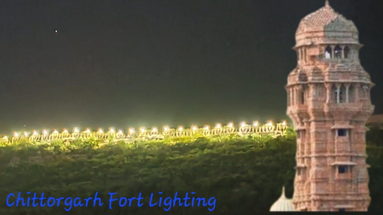 Chittorgarh Fort Night Lighting decoration , Night View Chittorgarh ka ...