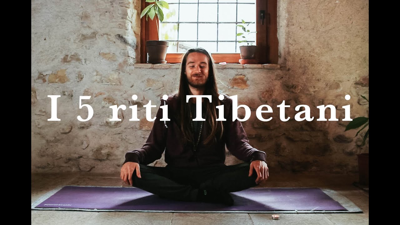 I 5 riti Tibetani - Facciamoli insieme - YouTube