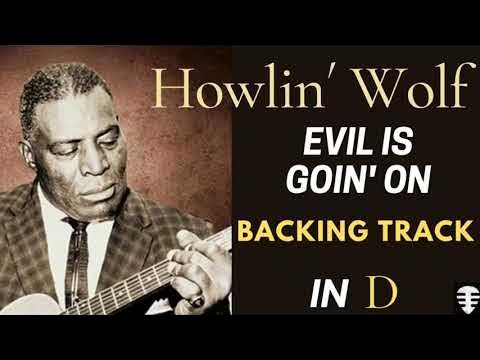 Blues Backing Track | Howlin' Wolf Evil is Goin' on | Key D - YouTube