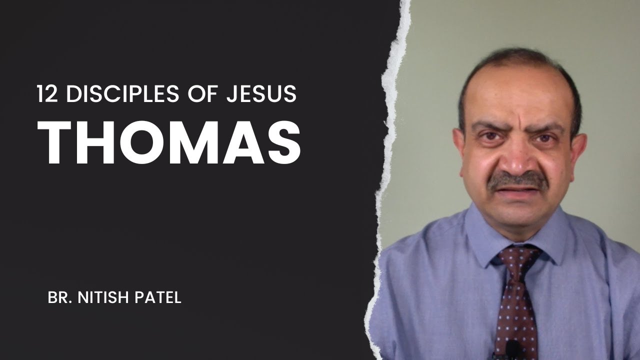 12 Disciples of Jesus: Thomas | Br. Nitish Patel - YouTube