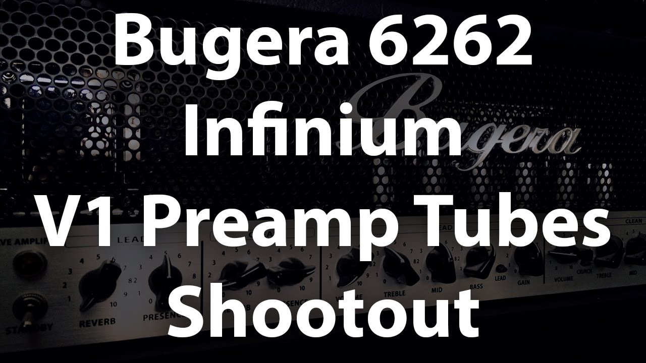Bugera 6262 Infinium - V1 Preamp Tubes Shootout - YouTube