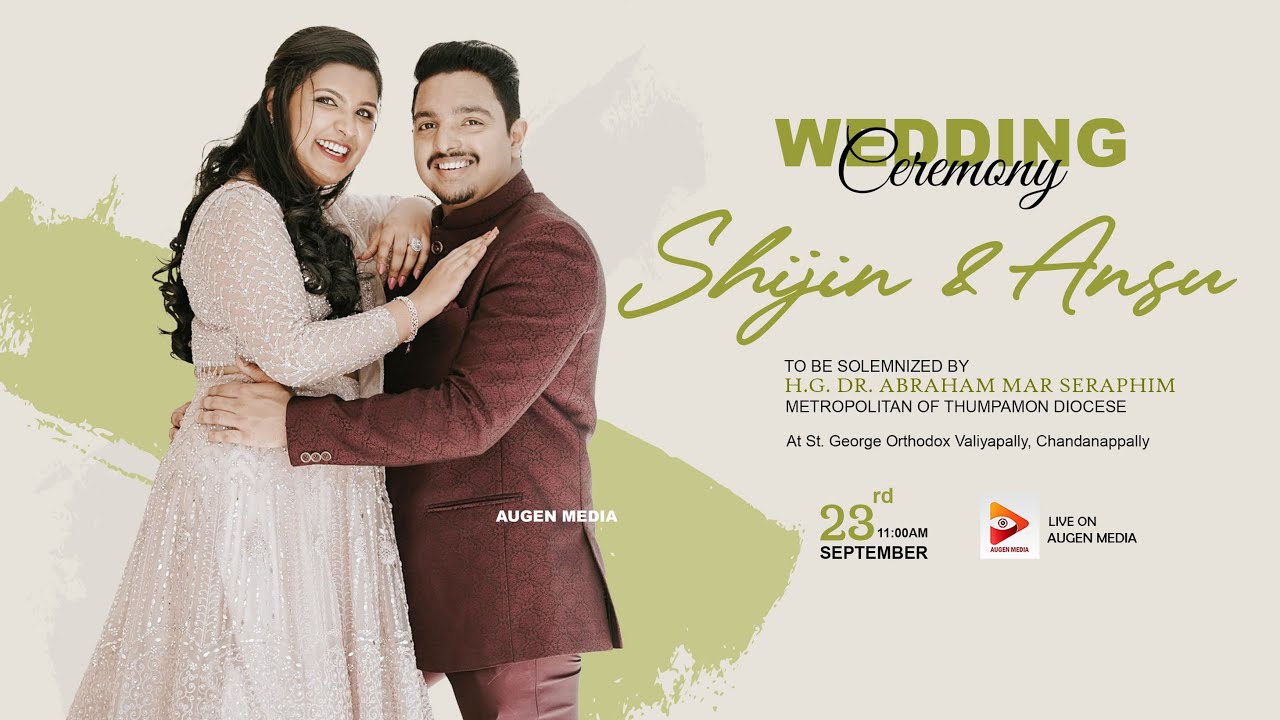 SHIJIN & ANSU | Wedding Ceremony - H. G. Dr. Abraham Mar Seraphim ...