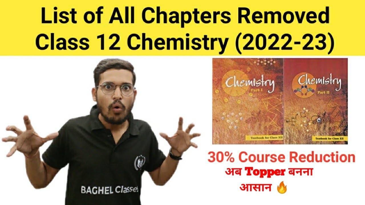 Class 12 Chemistry Reduced Syllabus Chemistry Syllabus Reduction class-12-chemistry-reduced-syllabus-chemistry-syllabus-reduction