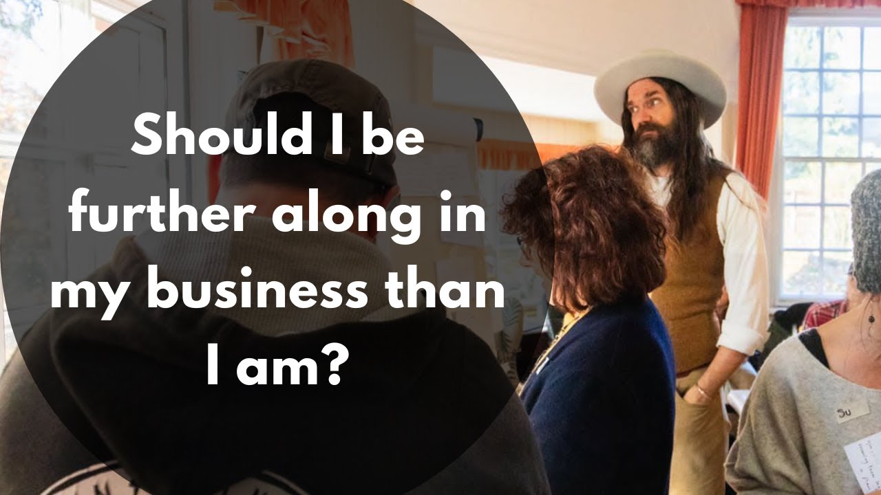 Should I be further along in my business than I am? - YouTube