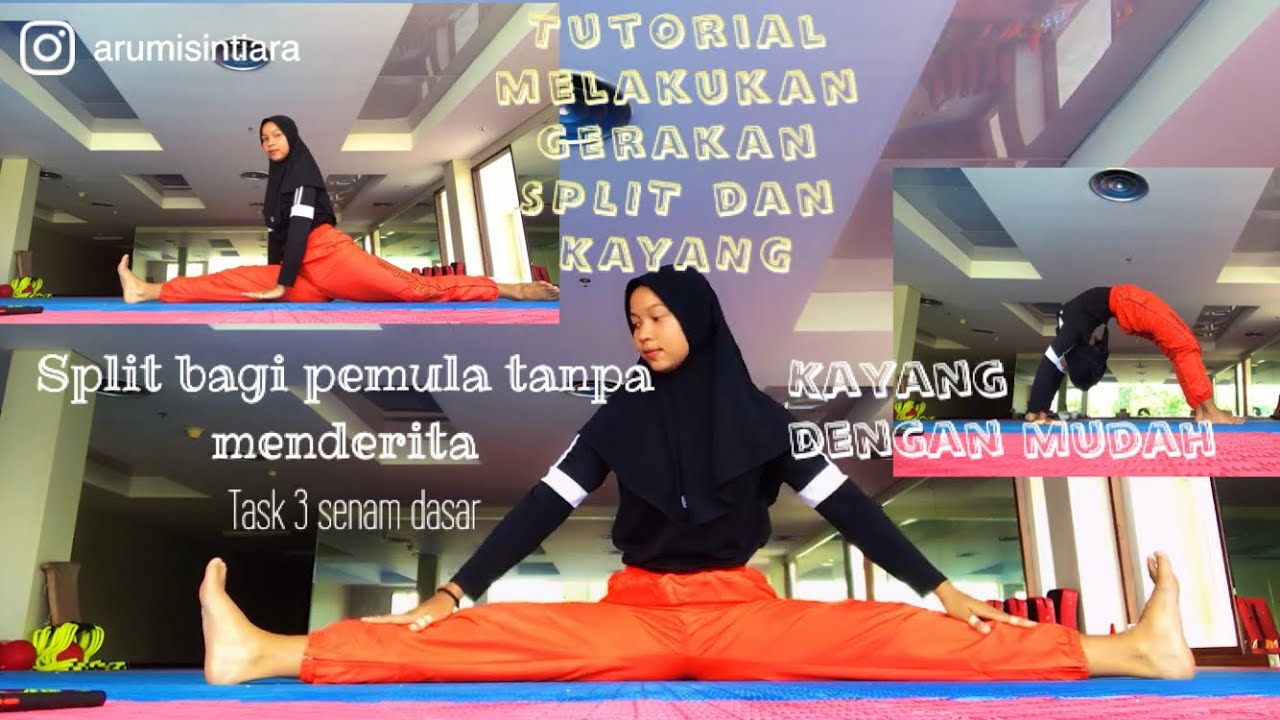 TUTORIAL MELAKUKAN GERAKAN KAYANG dan SPLIT - YouTube