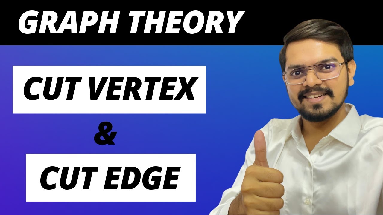 Cut Vertex and Cut Edge in Graph Theory | Discrete Mathematics - YouTube