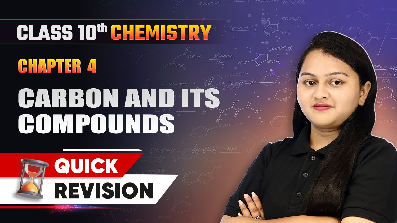 Carbon and Its Compounds - Quick Revision | Class 10 Chemistry Chapter ...
