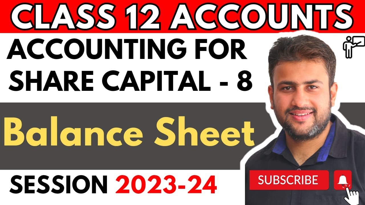 Accounting for Share Capital | Balance Sheet | Part 8 | Class 12 | CBSE ...