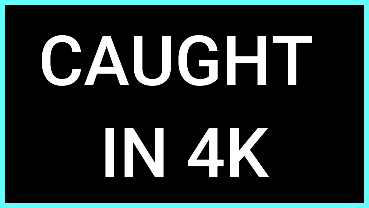 CAUGHT IN 4K Slang Word What Does It Mean YouTube CAUGHT IN 4K Slang Word What Does It Mean YouTube