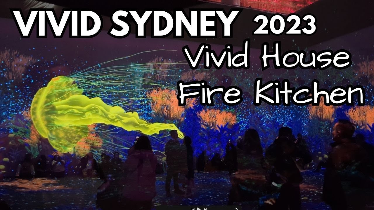 Vivid Sydney 2023 | Vivid House, Vivid Fire Kitchen, light walk at ...