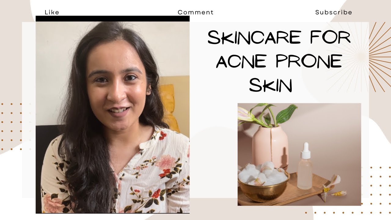 Skincare routine for Acne Prone Skin | Rhythm Arora - YouTube