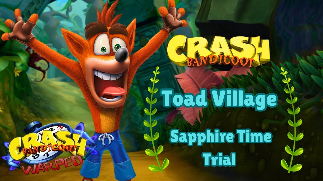 Crash Bandicoot 3: Warped Toad Village Sapphire Time Trial - YouTube