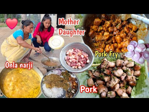 Bodo Dish Onla Narji | Mother Duaghter | Pork Fry Pork Curry | Roasted ...
