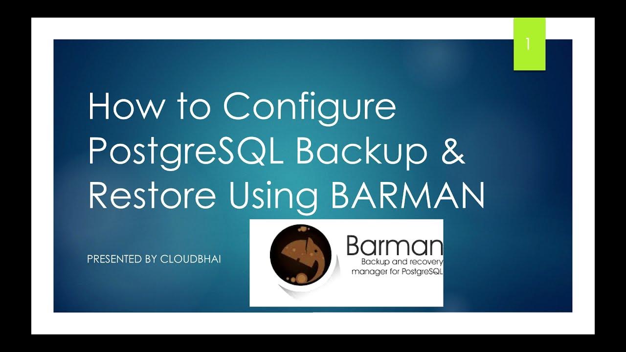 BARMAN | PostgreSQL Backup & Restore | Streaming Backup | Part -1 - YouTube