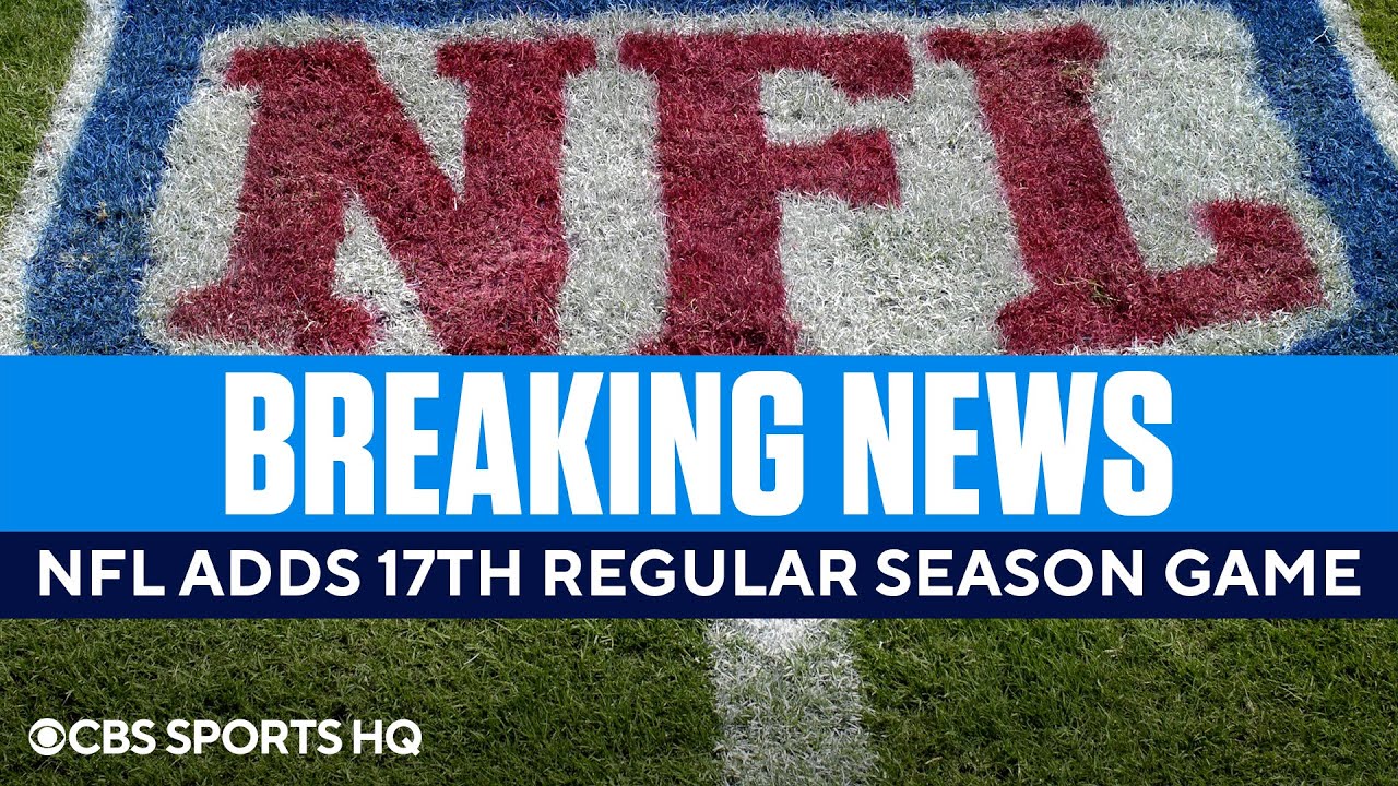 NFL Adds 17th Game Starting with the 2021 Season | CBS Sports HQ - YouTube