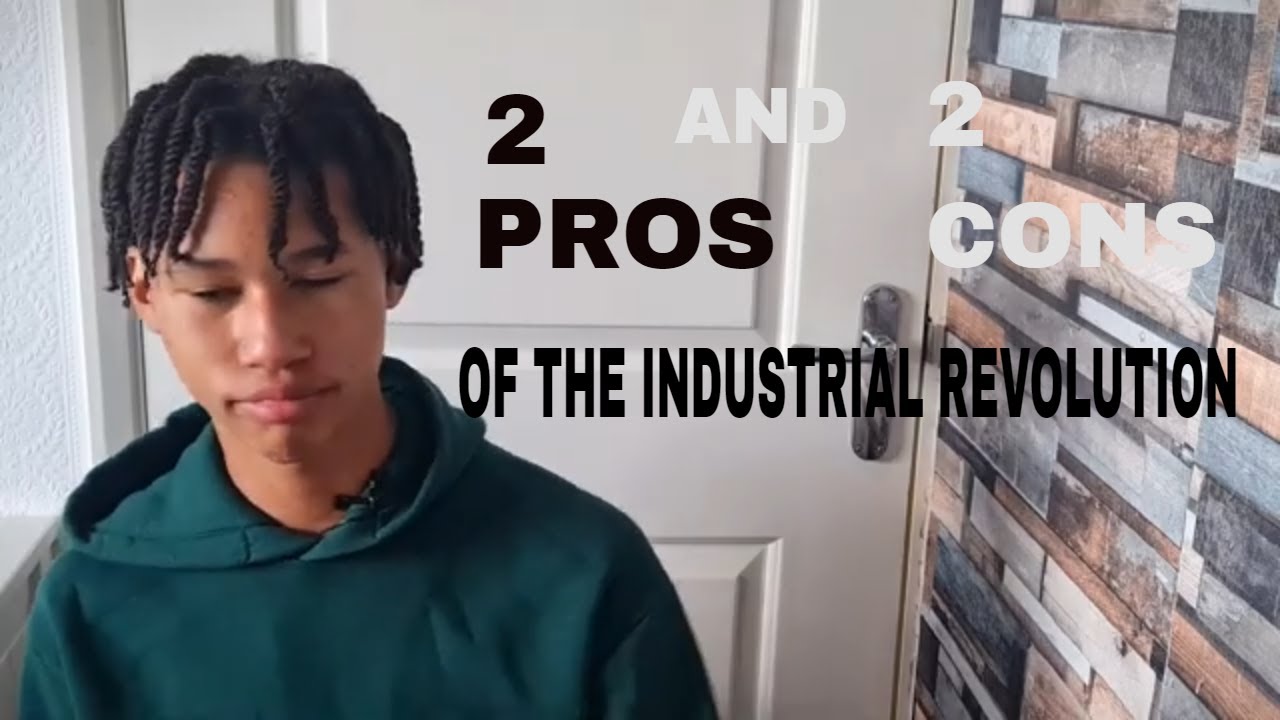 PROS AND CONS OF THE INDUSTRIAL REVOLUTION YouTube pros-and-cons-of-the-industrial-revolution-youtube