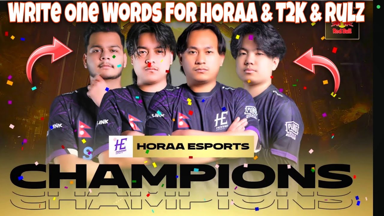 Horaa Esports Champions😍🏆! Write One Words For Horaa & T2k & Rulz 😊 ...
