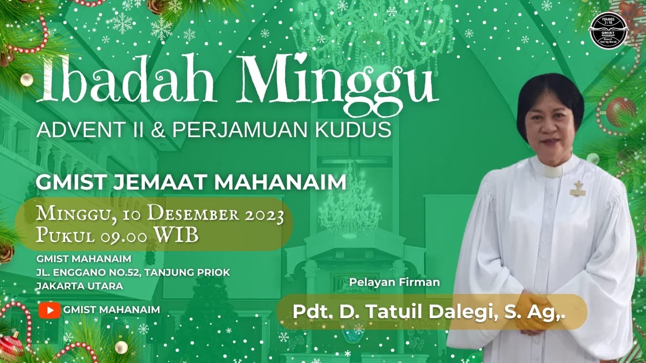 IBADAH MINGGU ADVENT II, 10 DESEMBER 2023, GMIST JEMAAT MAHANAIM - YouTube
