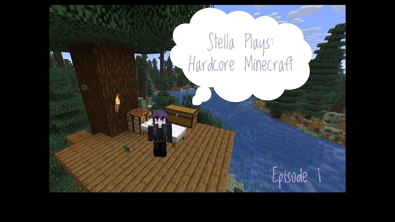 Stella Plays: Hardcore Minecraft - Episode 1 - YouTube