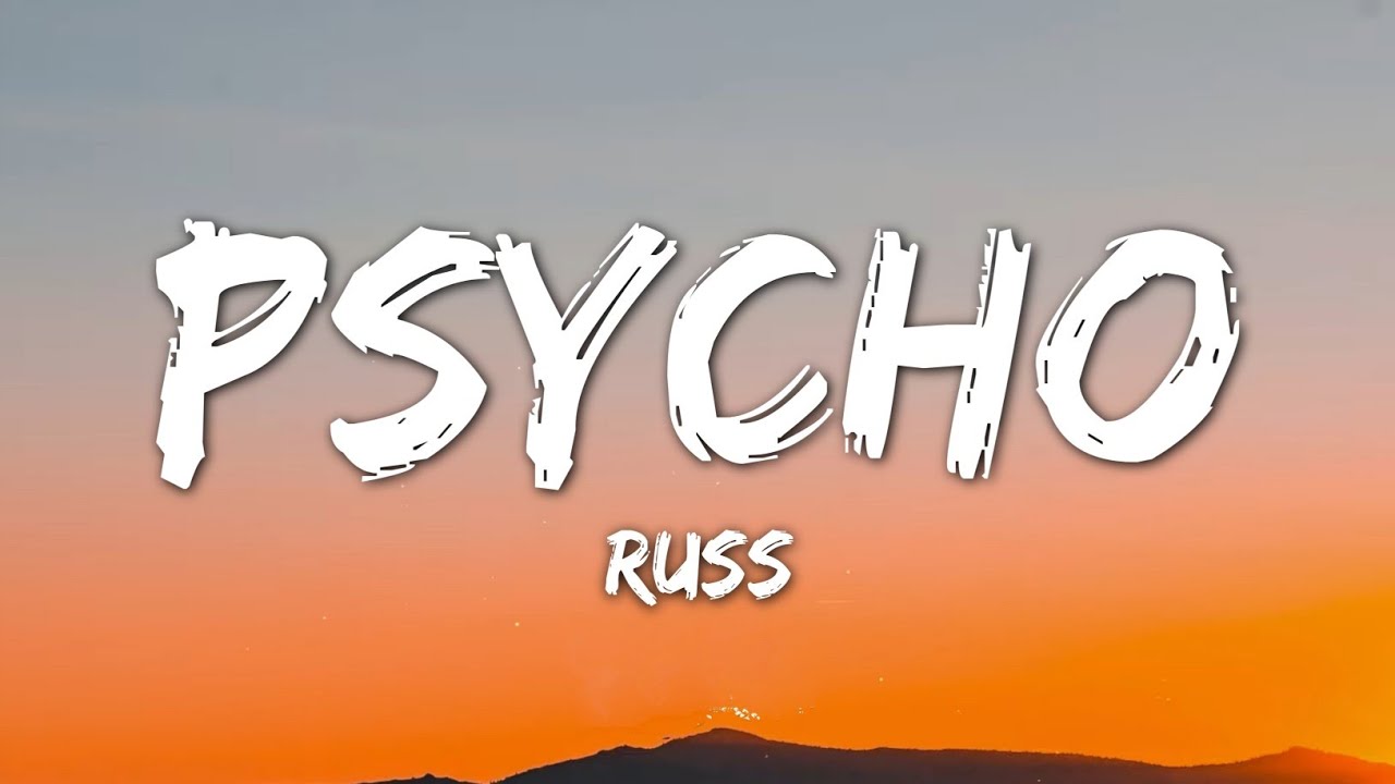 Russ - Psycho (Pt. 2) (Lyrics) - YouTube