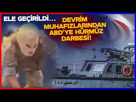 İran ABD'ye Darbe Üstüne Darbe Vuruyor! Hürmüz'de Devrim Muhafızları Harekete Geçti